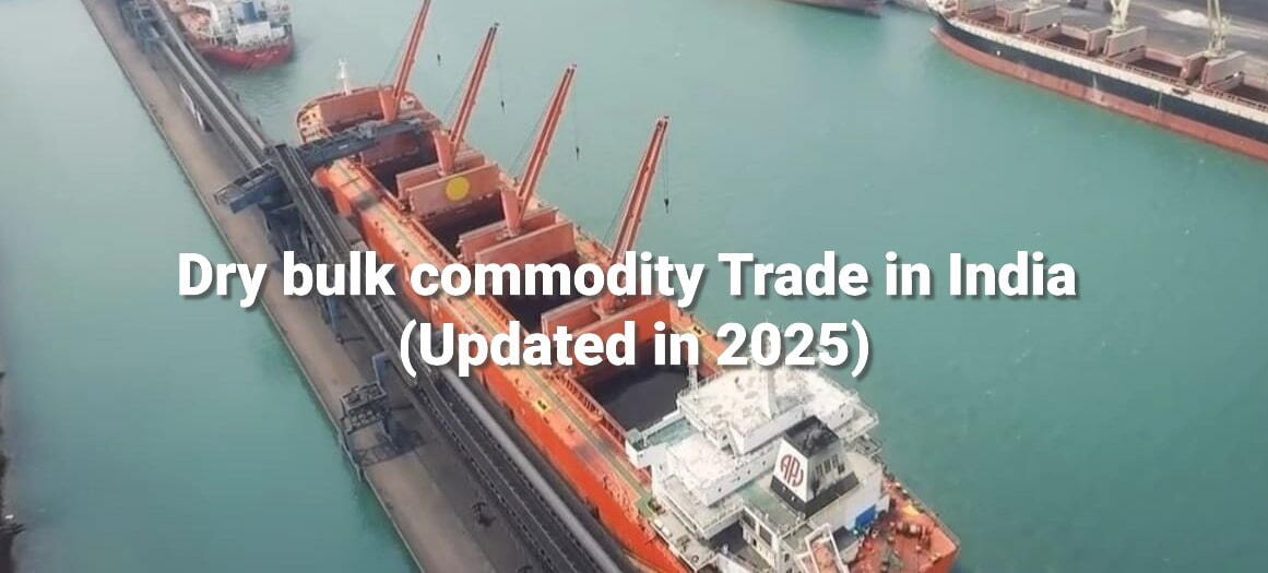 Dry bulk commodity Trade in India (Updated in 2025)